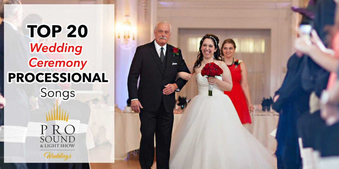 Top 20 Wedding Ceremony Processional Songs - Pro Sound & Light Show